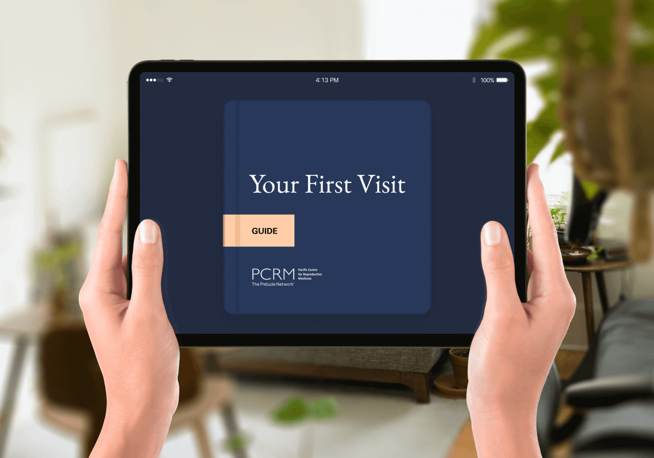 Your First Visit | Pacific Centre for Reproductive Medicine